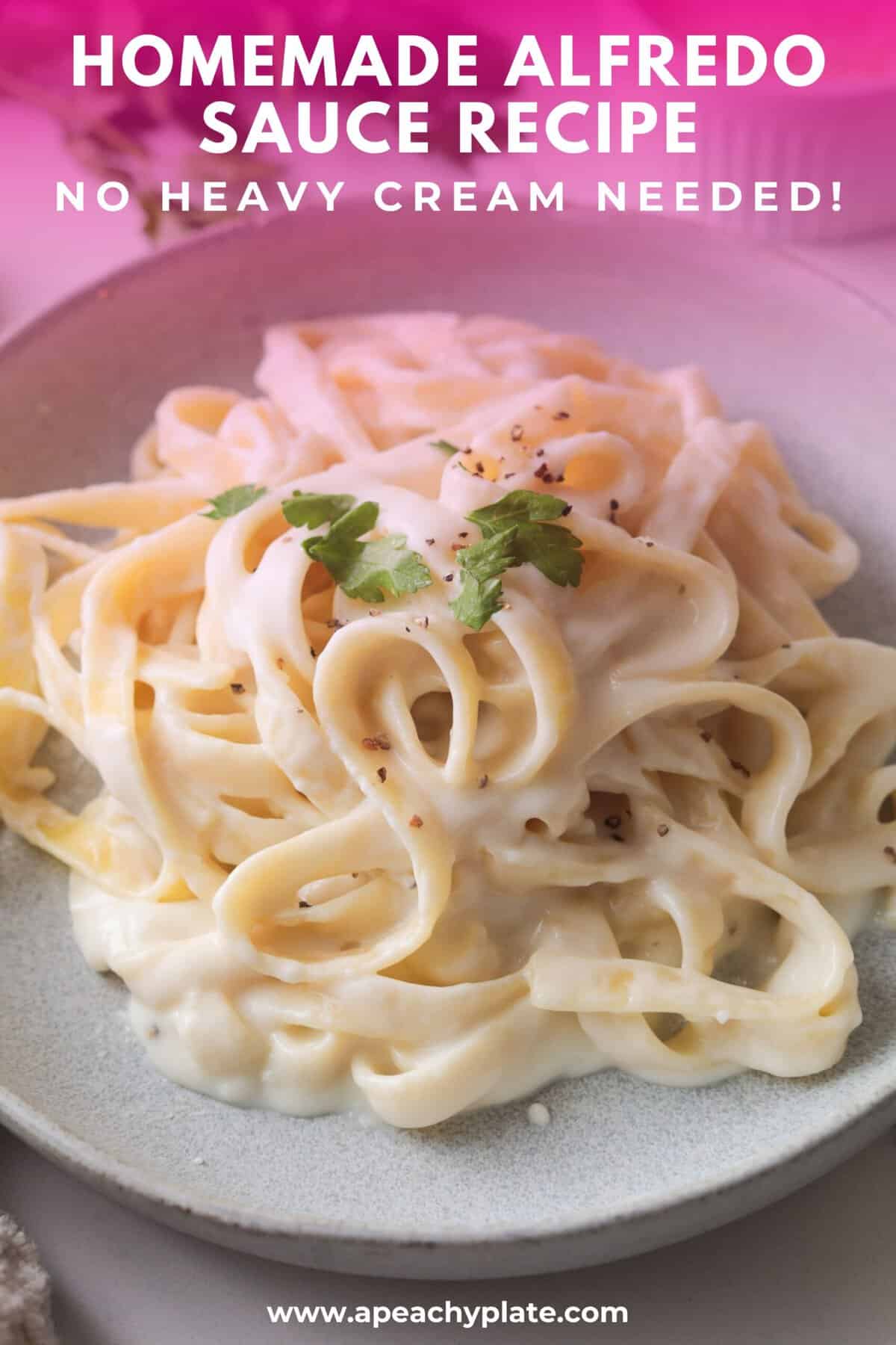 Alfredo Sauce Recipe with Milk - A Peachy Plate